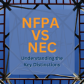 NFPA vs NEC: Understanding the Key Distinctions :Allied Moulded Products
